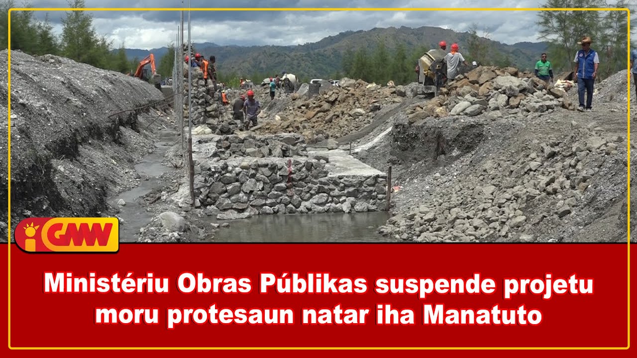 Ministériu Obras Públikas suspende projetu moru protesaun natar iha ...