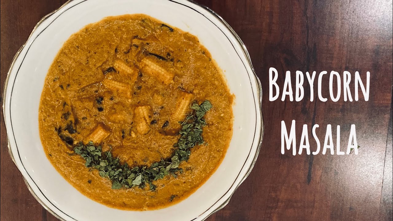 Baby Corn Masala Recipe | Baby Corn Masala Curry | Baby Corn Masala In ...