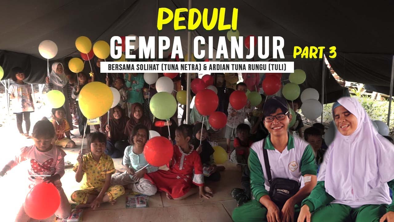 PEDULI GEMPA CIANJUR | Part 3 | Bersama Solihat (TunaNetra) & Ardian ...