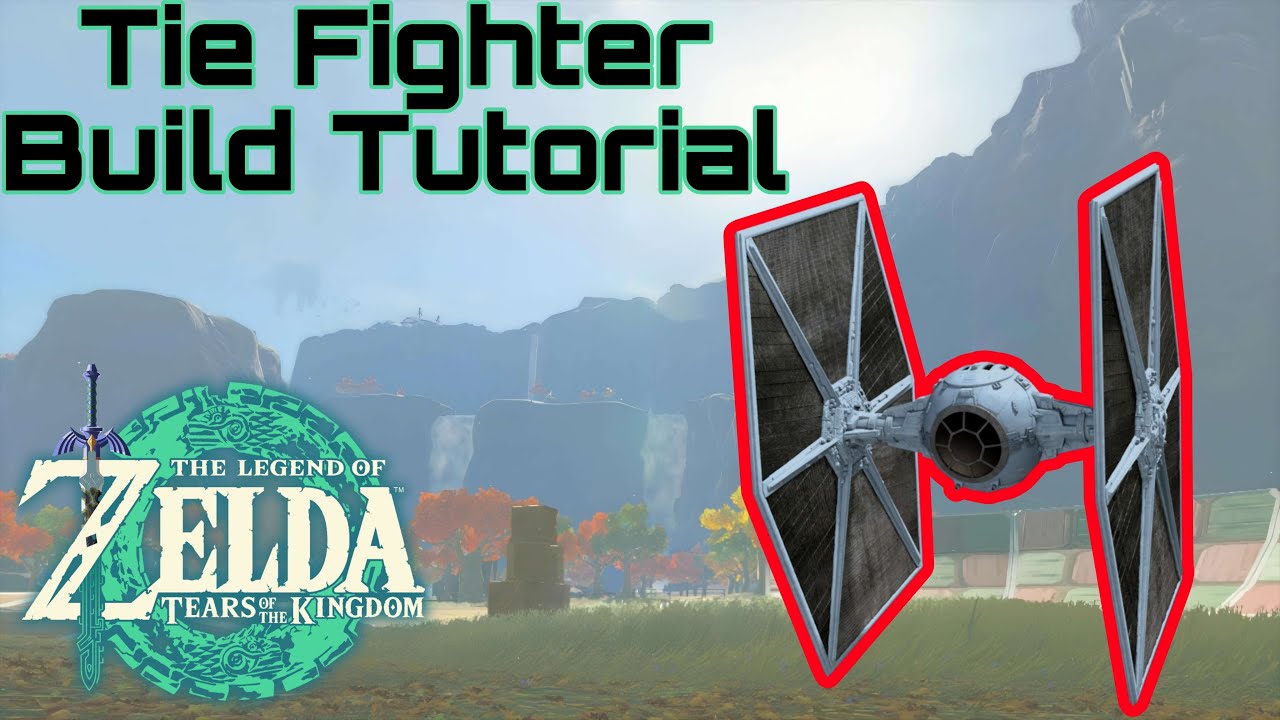 Tie Fighter Build Guide - The Legend of Zelda Tears of the Kingdom ...