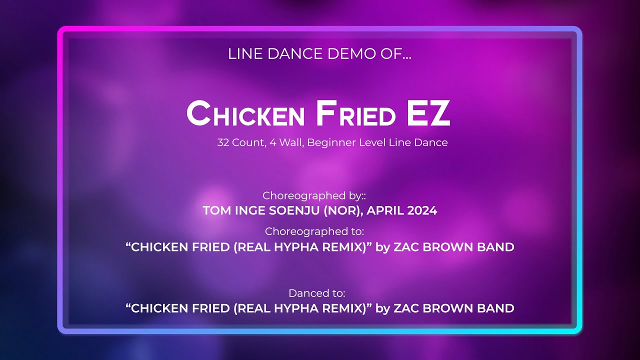 Chicken Fried EZ - Line Dance Demo - Beginner - YouTube
