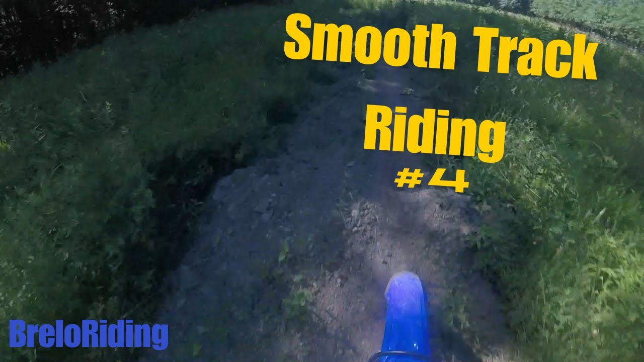 Smooth Track Riding #4 - YouTube
