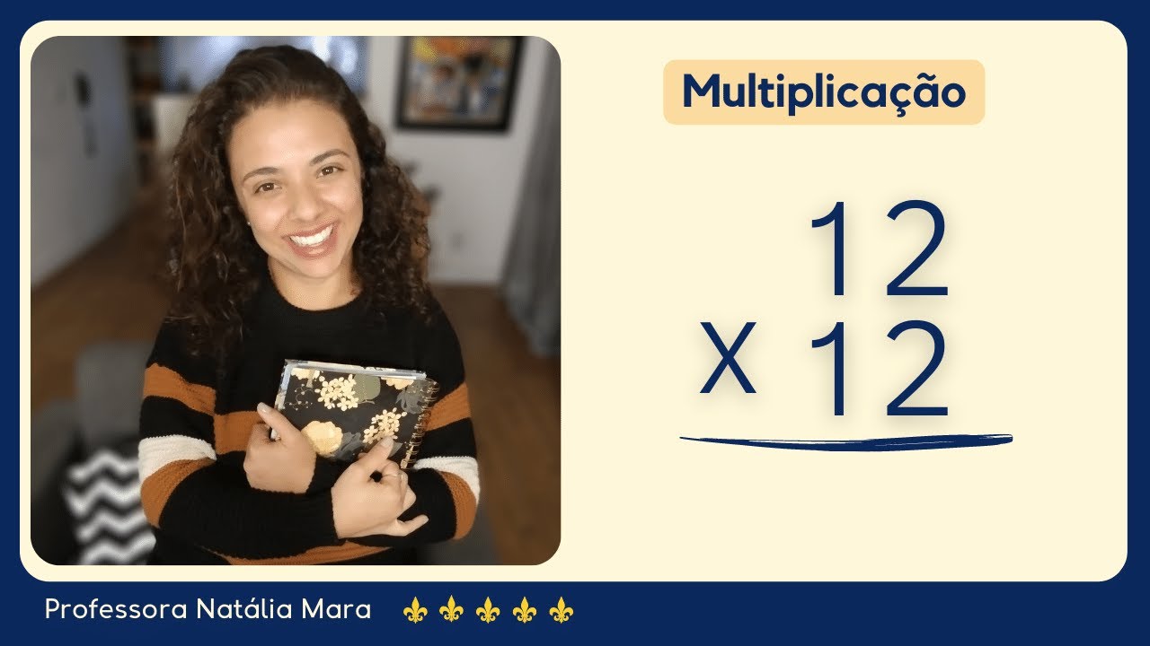 12 VEZES 12 | QUANTO É 12X12? | PROFESSORA NATÁLIA MARA ENSINANDO ...