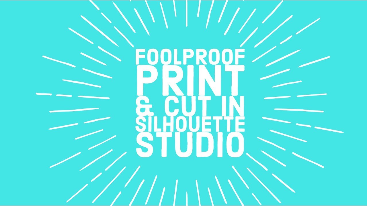 print-and-cut-tutorial-for-silhouette-studio-youtube