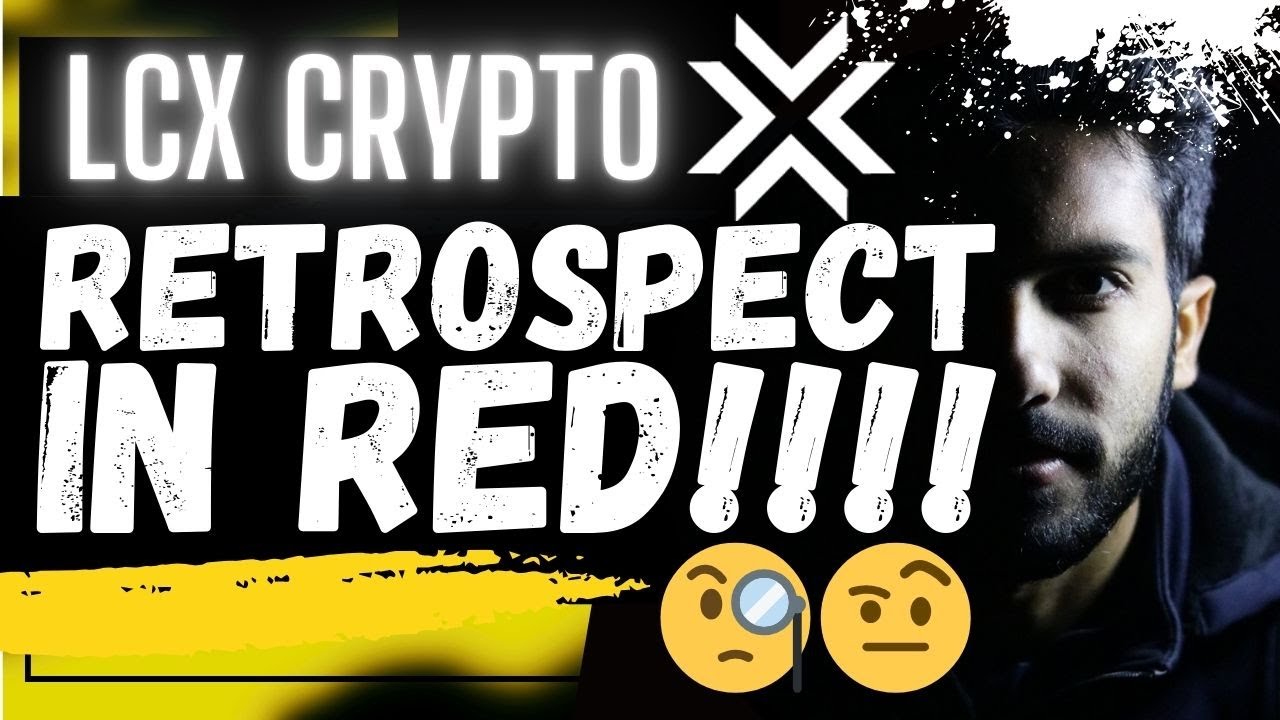 🚨 LCX CRYPTO: RETROSPECT IN RED!!!!🚨 - YouTube
