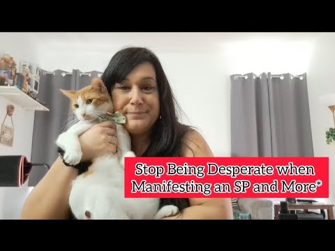 Stop Being Desperate when Manifesting an SP and More - YouTube