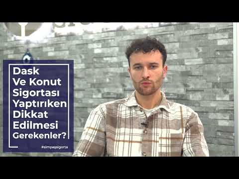 DASK ve Konut Sigortası Yaptırırken Dikkat Edilmesi Gerekenler