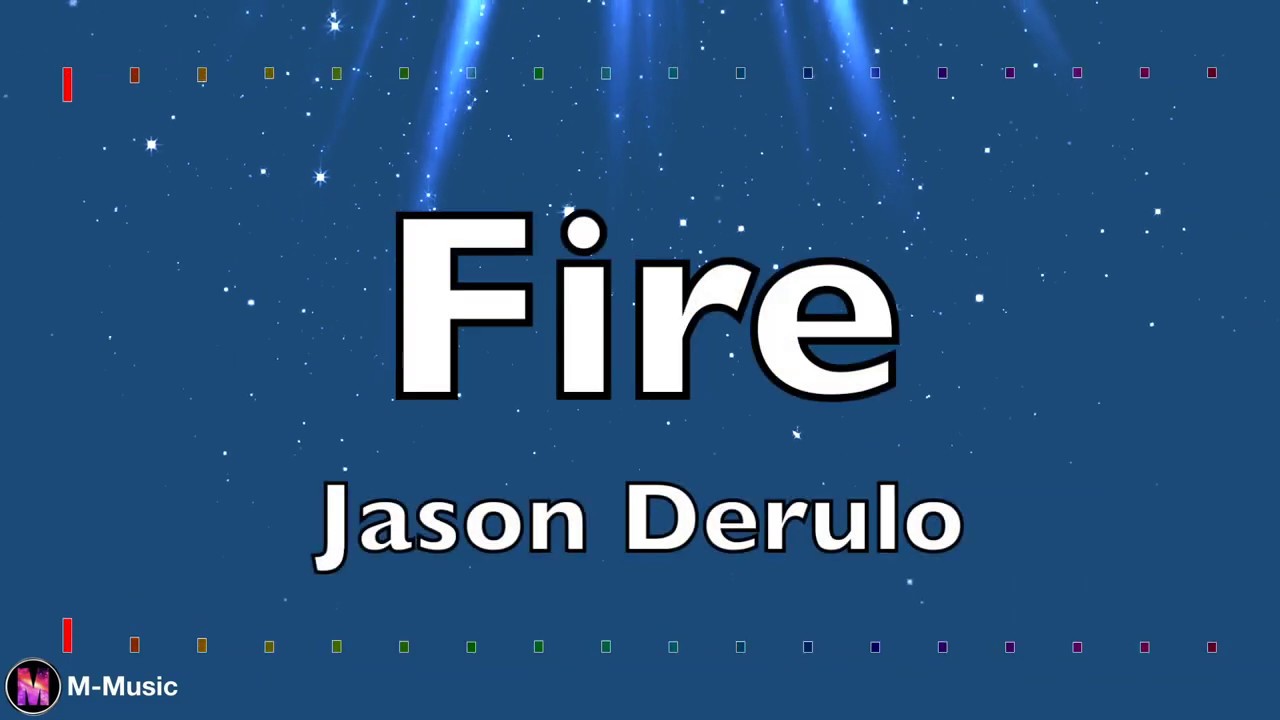 Jason Derulo - Fire (Lyric video) - YouTube