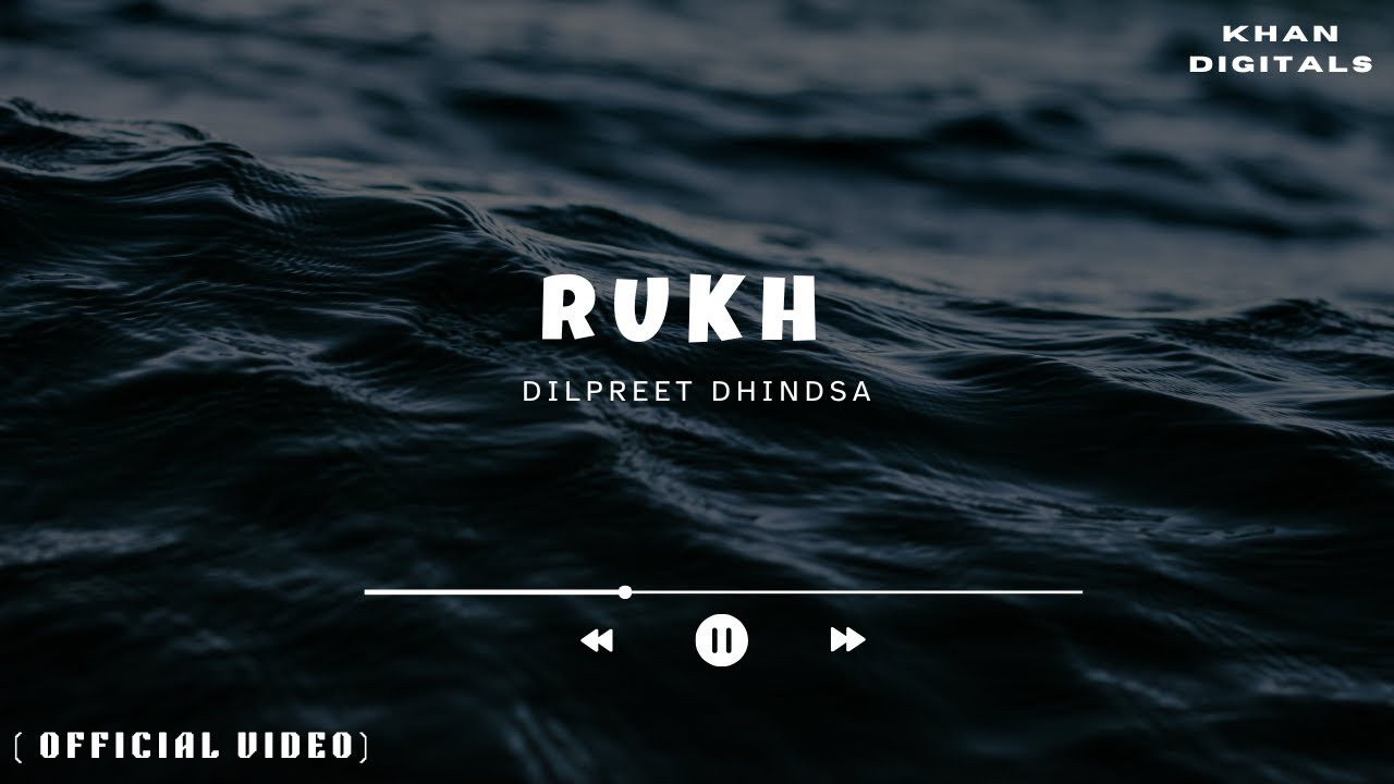 RUKH || HARRY BAJWA || DILPREET DHINDSA || LATEST PUNJABI SONGS 2025 ...