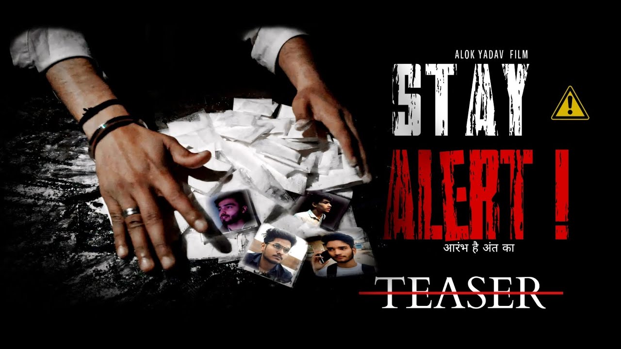 STAY ALERT ( TEASER ) | HINDI | ALOK YADAV | KARAN RAJPUT | - YouTube