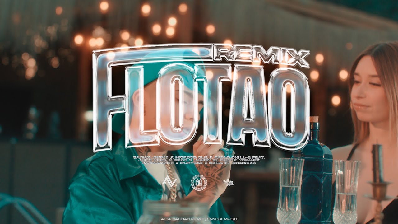 FLOTAO REMIX - Sayian Jimmy, Endo, Yishark, Pablo, Jairo, Nicko, Jamby ...