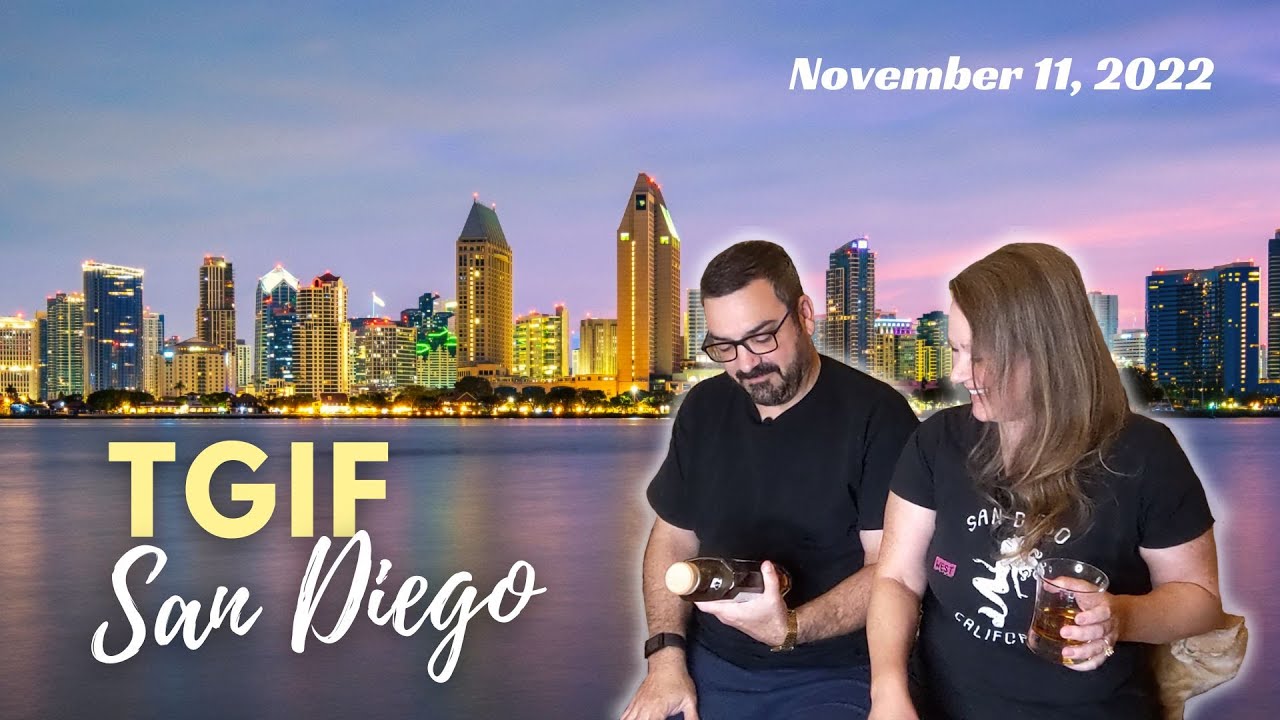 TGIF San Diego - Raising A Glass To Our Veterans - November 11, 2022 ...