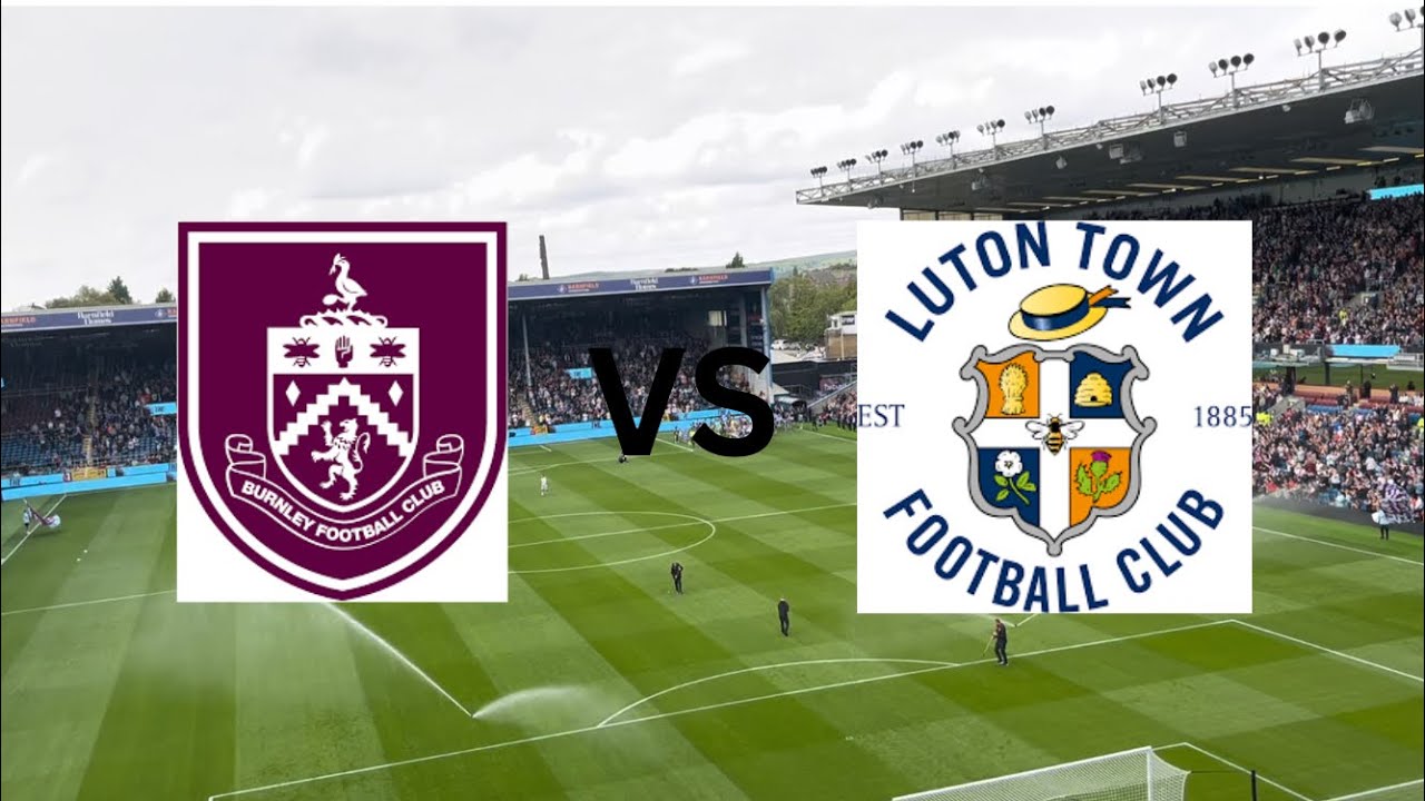 BURNLEY BATTER 10-MEN LUTON AT TURF MOOR | Burnley vs Luton Town - YouTube