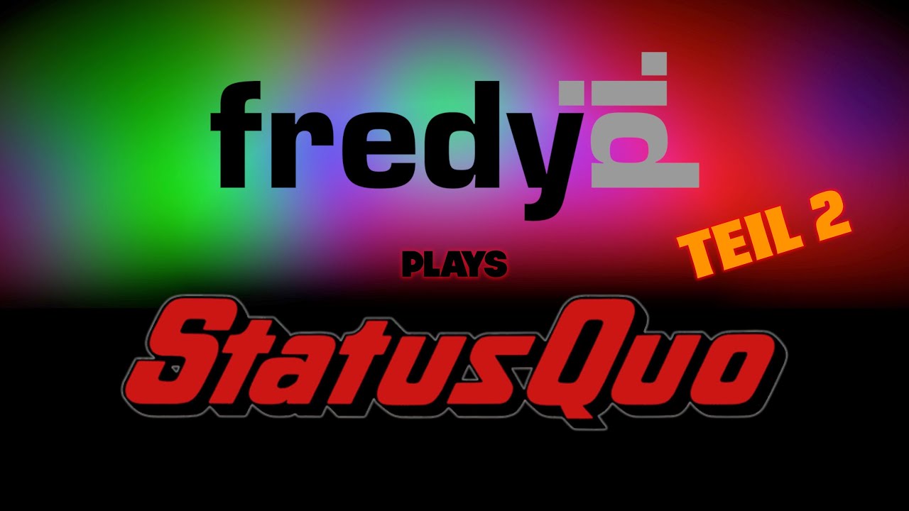 Fredy Pi. plays STATUS QUO - Part 2 (Is there a better way / Paper ...