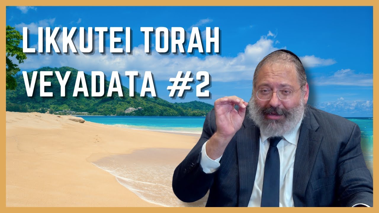 Likkutei Torah Veyadata #2: All This Talk about God’s Infinity Is Describing You - YouTube