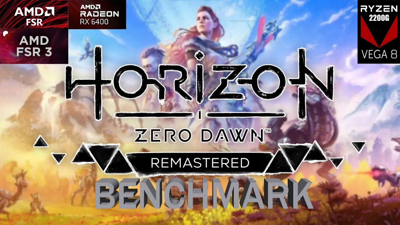 Horizon Zero Dawn Remastered + Original - Ryzen 3 2200G - RX 6400 - Vega 8 - Benchmark - YouTube