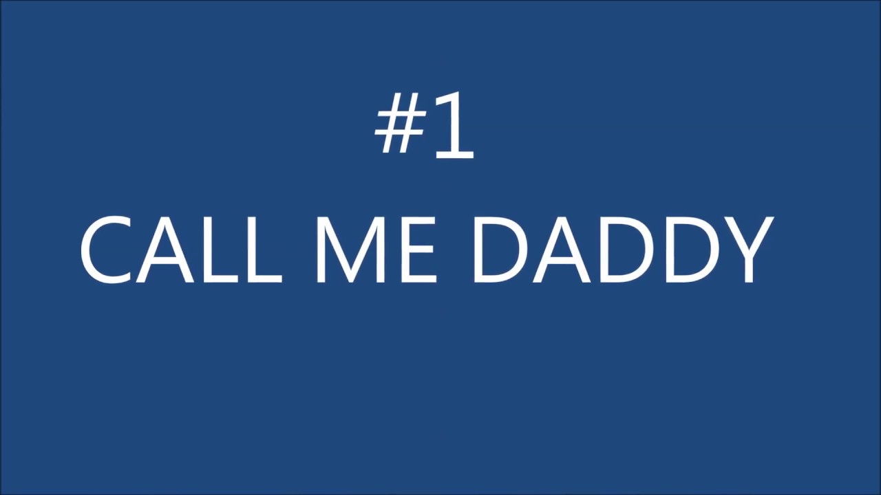 5 Things About Call Me Daddy - YouTube