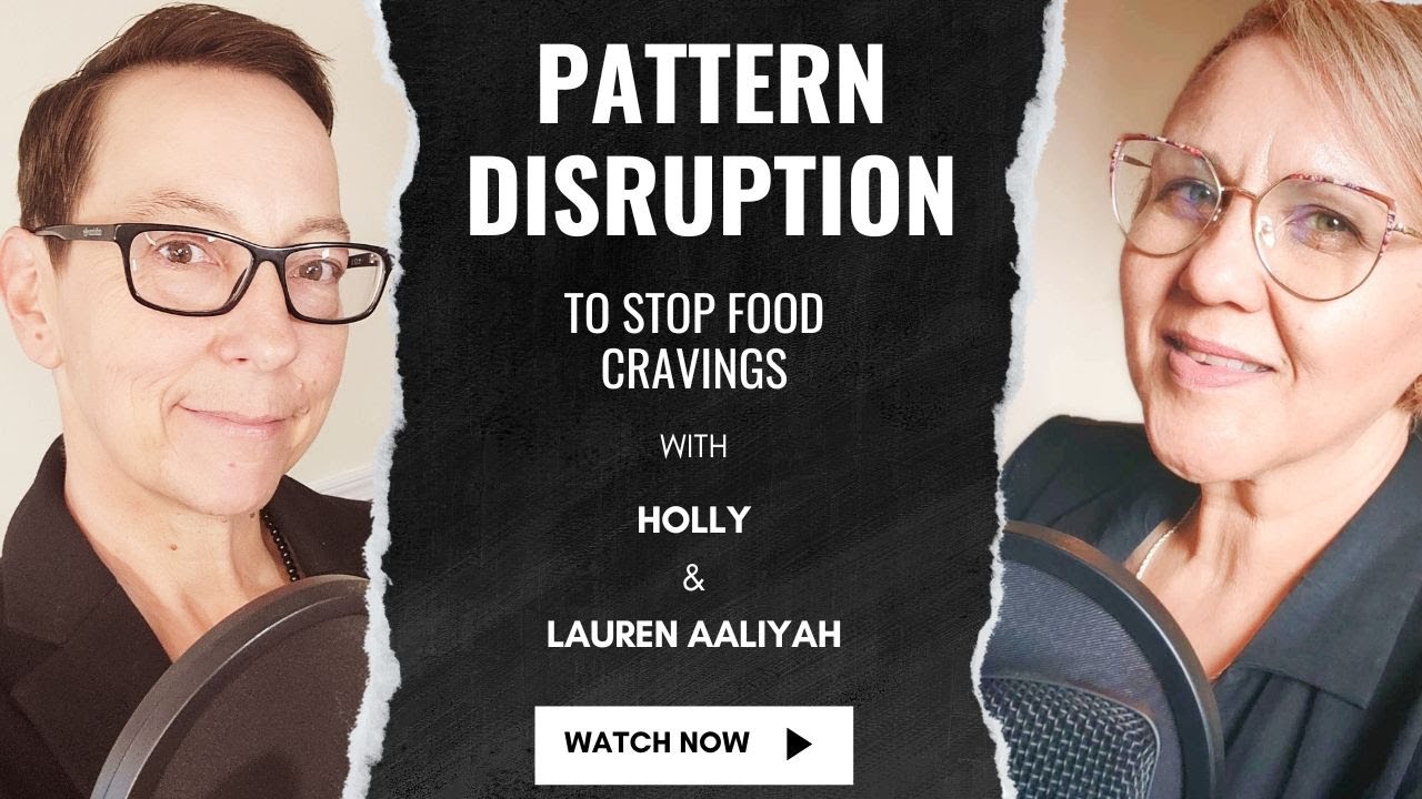 EPISODE 10: Disrupt Patterns to Stop Food Cravings - YouTube