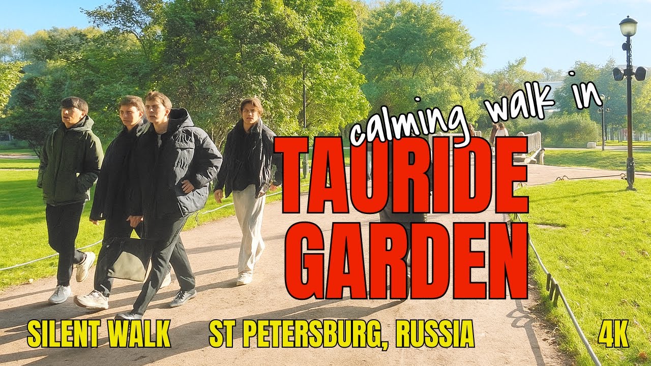 Saint Petersburg City Walk, 4K HDR 60fps - Tauride Garden, Russia ...