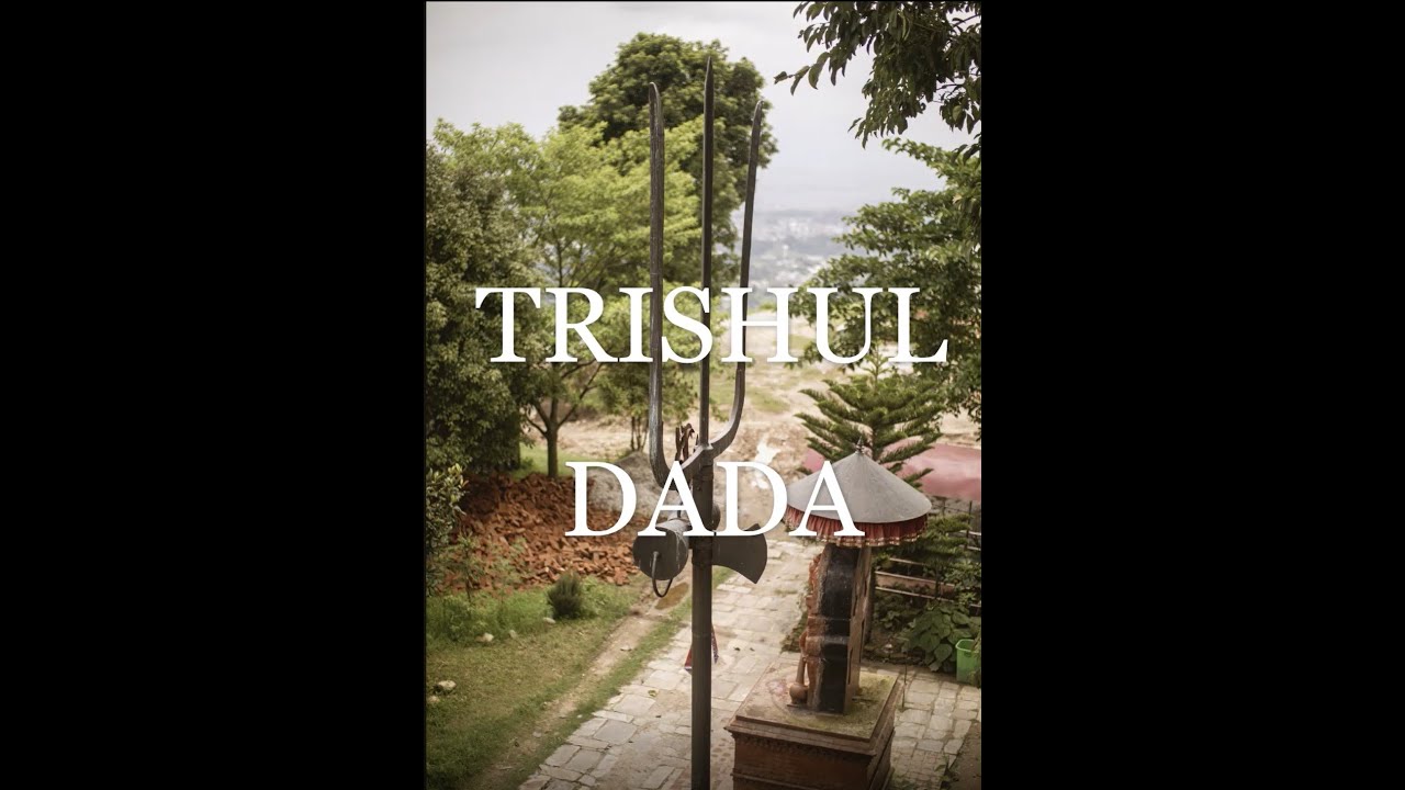 TRISHUL DADA | BHAKTAPUR | - YouTube