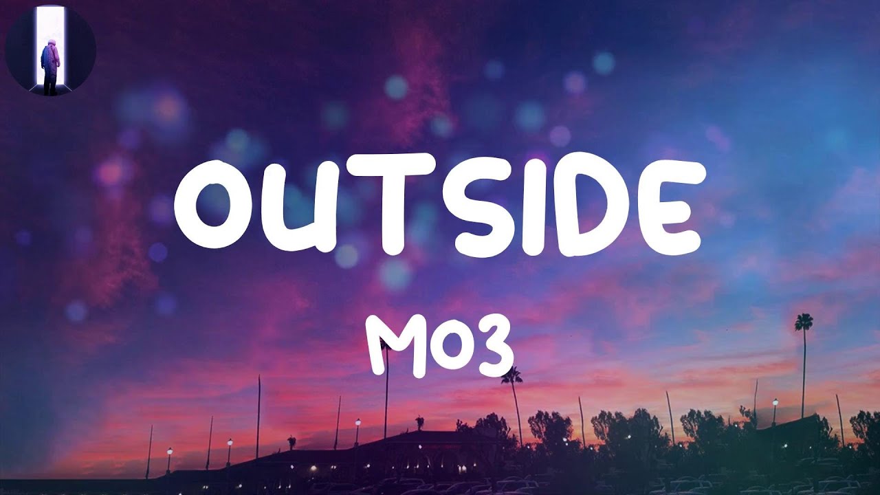 ⚫ MO3 - Outside (Lyric Video) - YouTube