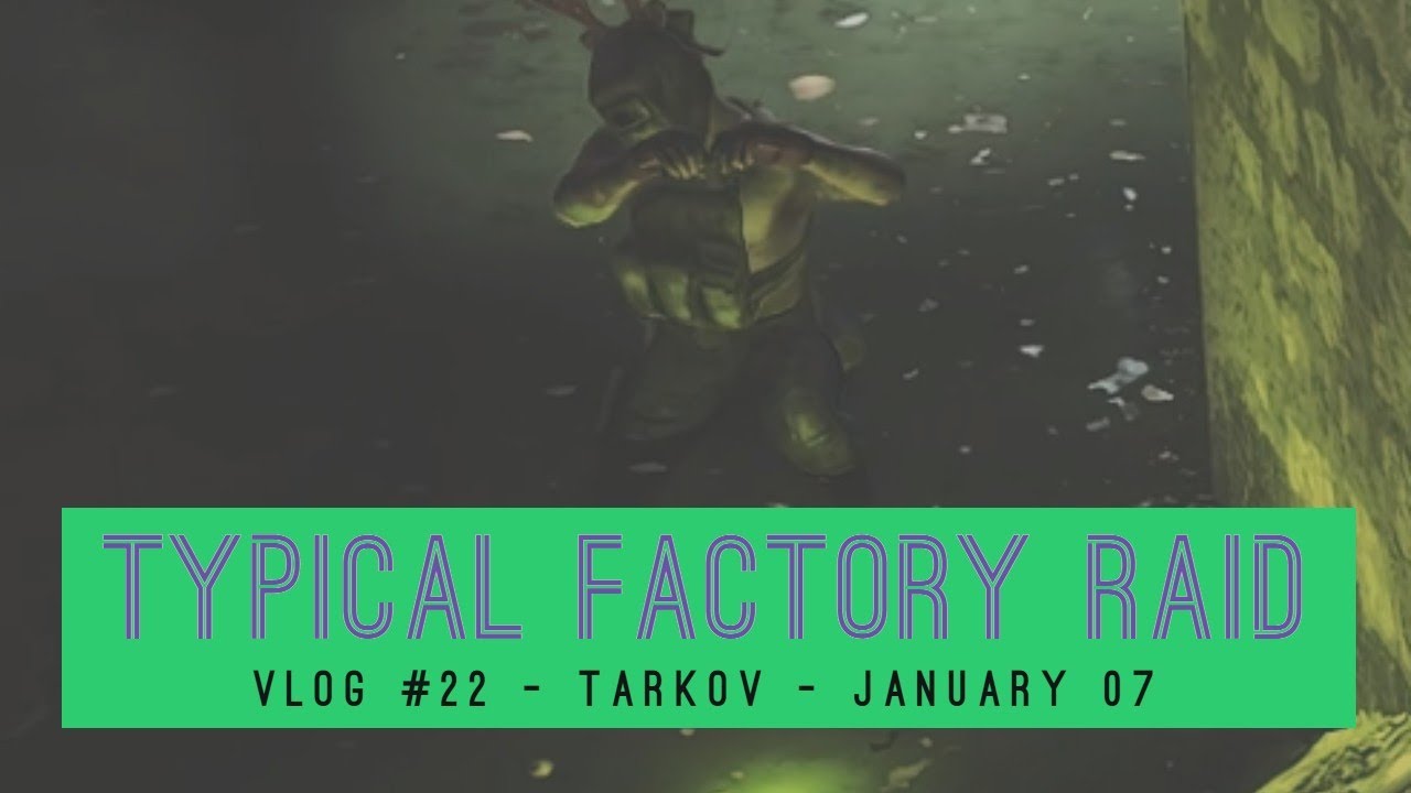 Typical Factory Raid in Escape from Tarkov - YouTube