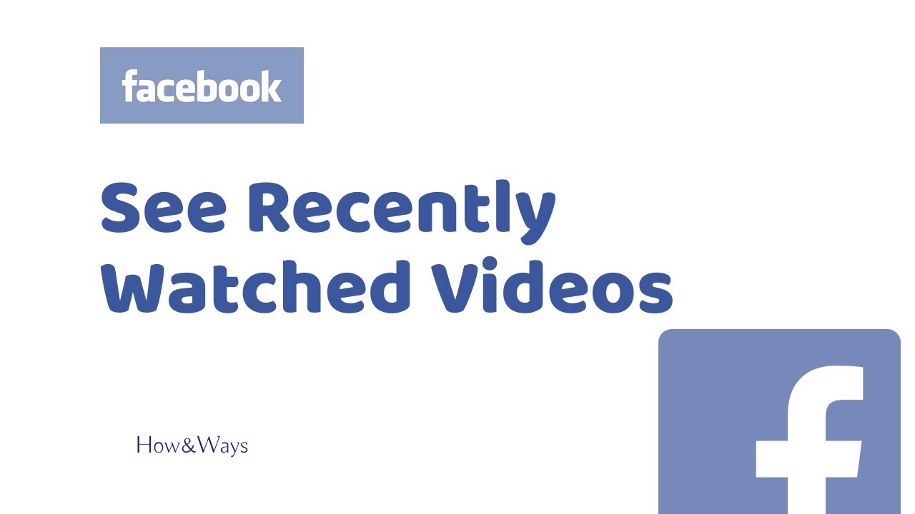 How to See Recently Watched Videos on Facebook | Recent videos - YouTube