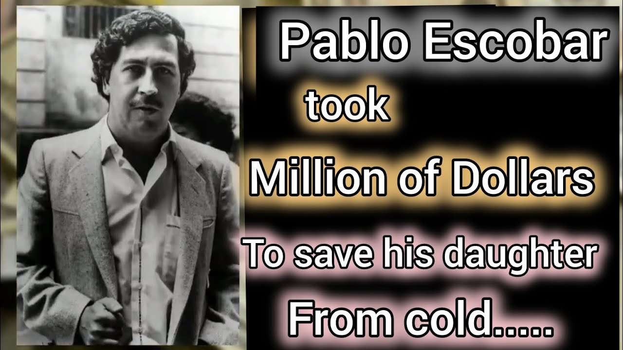 Pablo Escobar documentary || To save his daughter from cold he took ...