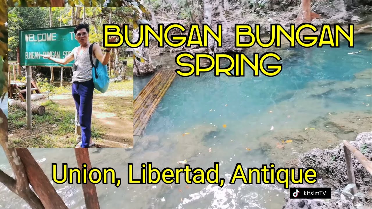 BUNGAN BUNGAN SPRING | UNION, LIBERTAD, ANTIQUE - YouTube