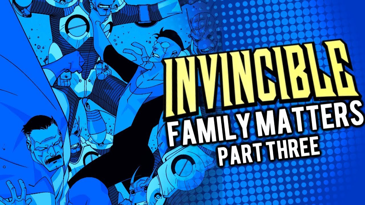 INVASION! | Invincible: Family Matters | Part Three | Issue #3 - Motion ...