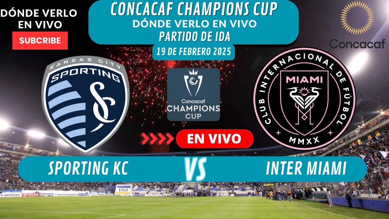 ⚽️Sporting KC vs Inter Miami⚽️Partido de Ida Donde Verlo EN VIVO ...