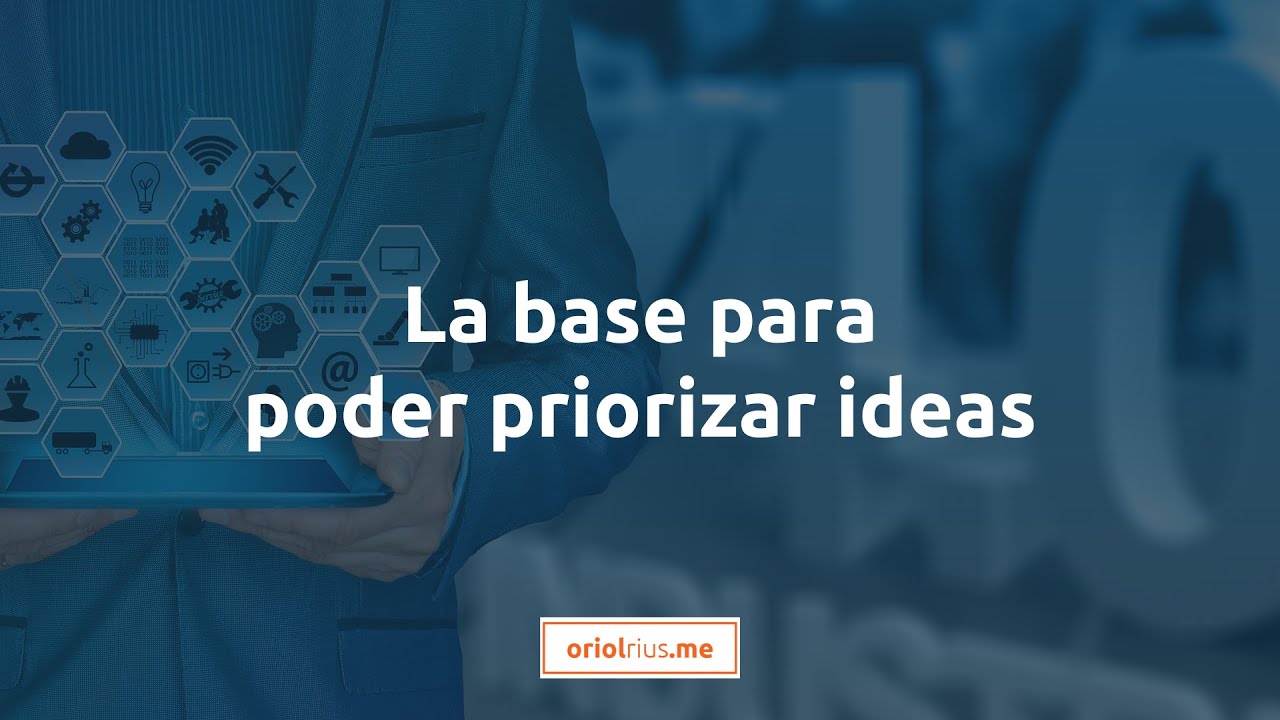 La base para poder priorizar ideas - YouTube