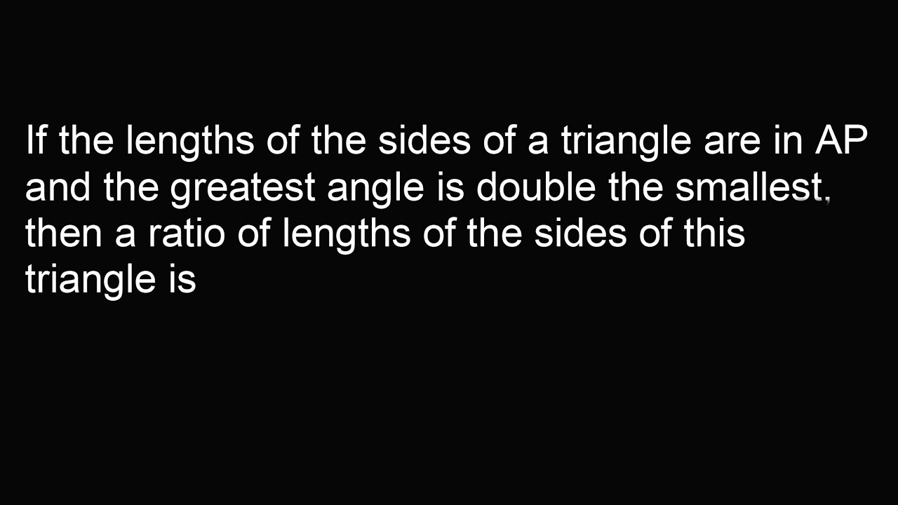 If the lengths of the sides of a triangle are in AP and the greatest ...