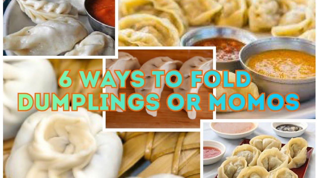 6 ways to fold dumplings // how to fold momos in 6 different ways - YouTube