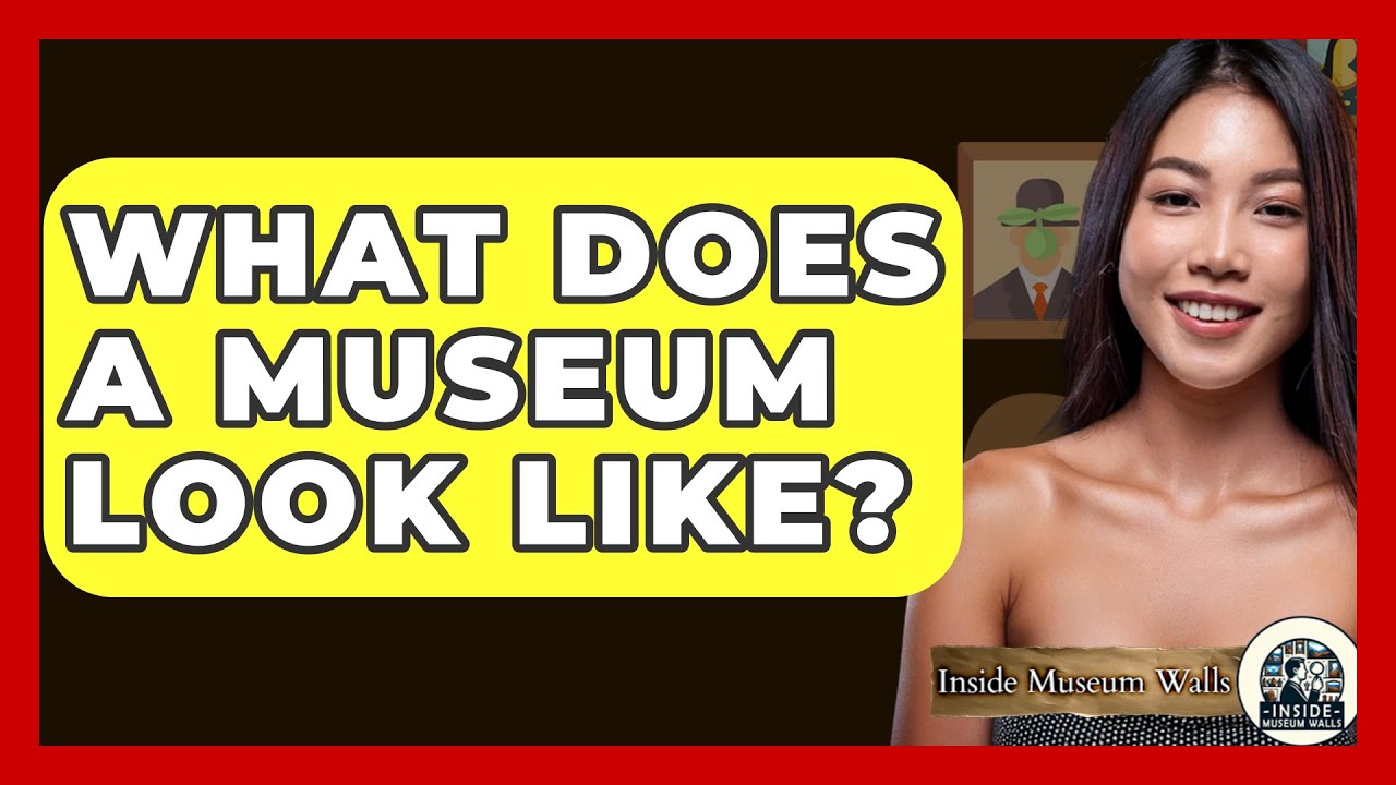 What Does A Museum Look Like? - Inside Museum Walls - YouTube