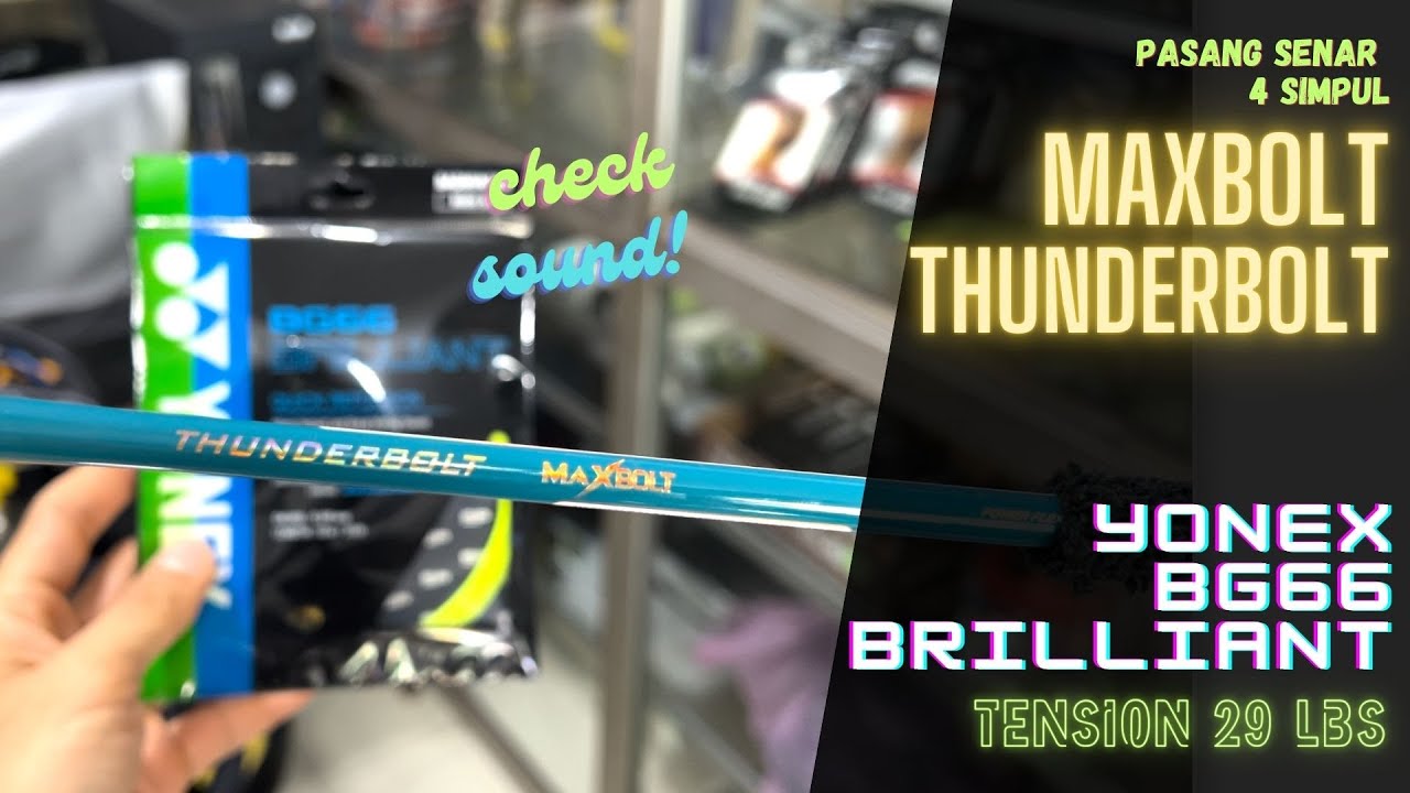 MAXBOLT Thunderbolt & YONEX BG66 Brilliant yellow M29 C29 - YouTube