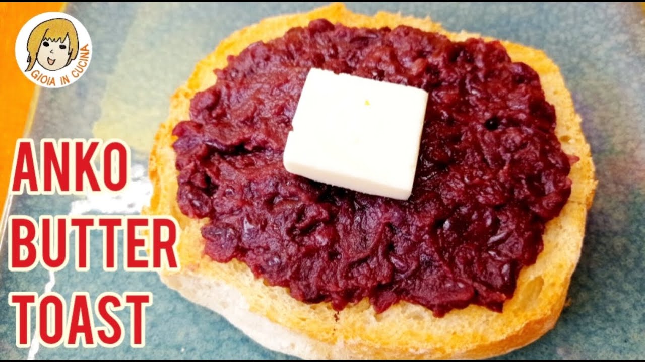 Anko Butter Toast (Toast con il burro e la marmellata di fagioli rossi ...
