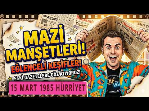 Eski Gazete Haberleri | 15 Mart 1985 HÜRRİYET GAZETESİ - 40 YILDA ÇOK ŞEY DEĞİŞMİŞ - MAZİ MANŞETLERİ
