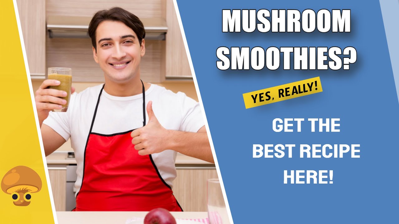 How To Make A Mushroom Smoothie - YouTube