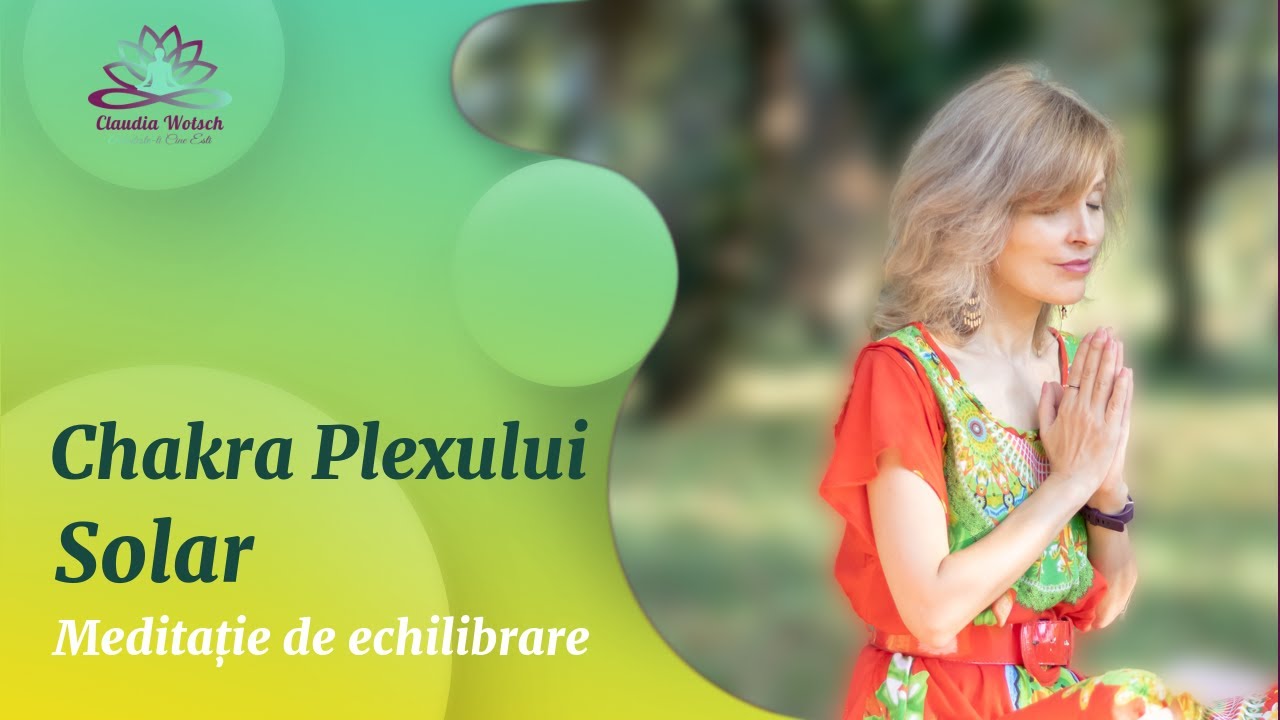 Chakra Plexului Solar (Manipura) - Meditatie de Echilibrare - YouTube