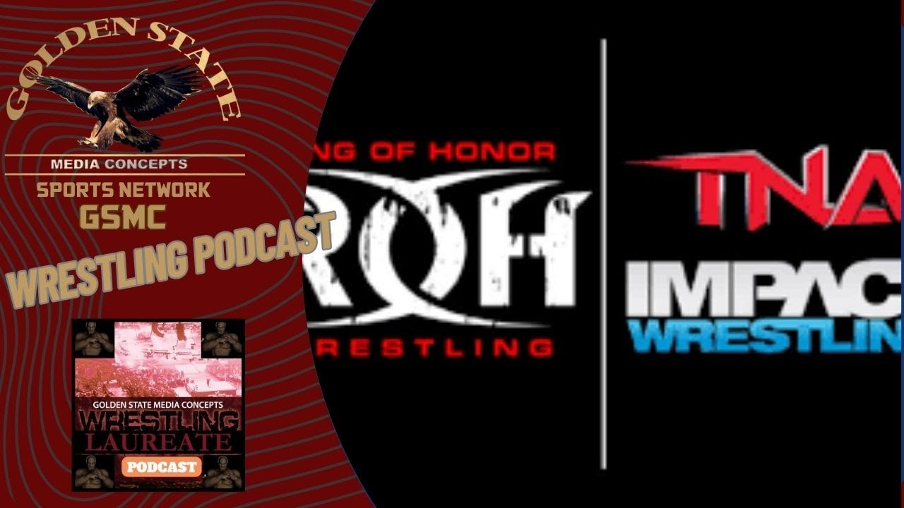 TNA Impact & Ring of Honor: This Week's Top Wrestling Action! | GSMC ...