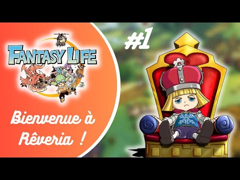 [Ep1] Let's play Fantasy life - Bienvenue à Rêveria ! - YouTube
