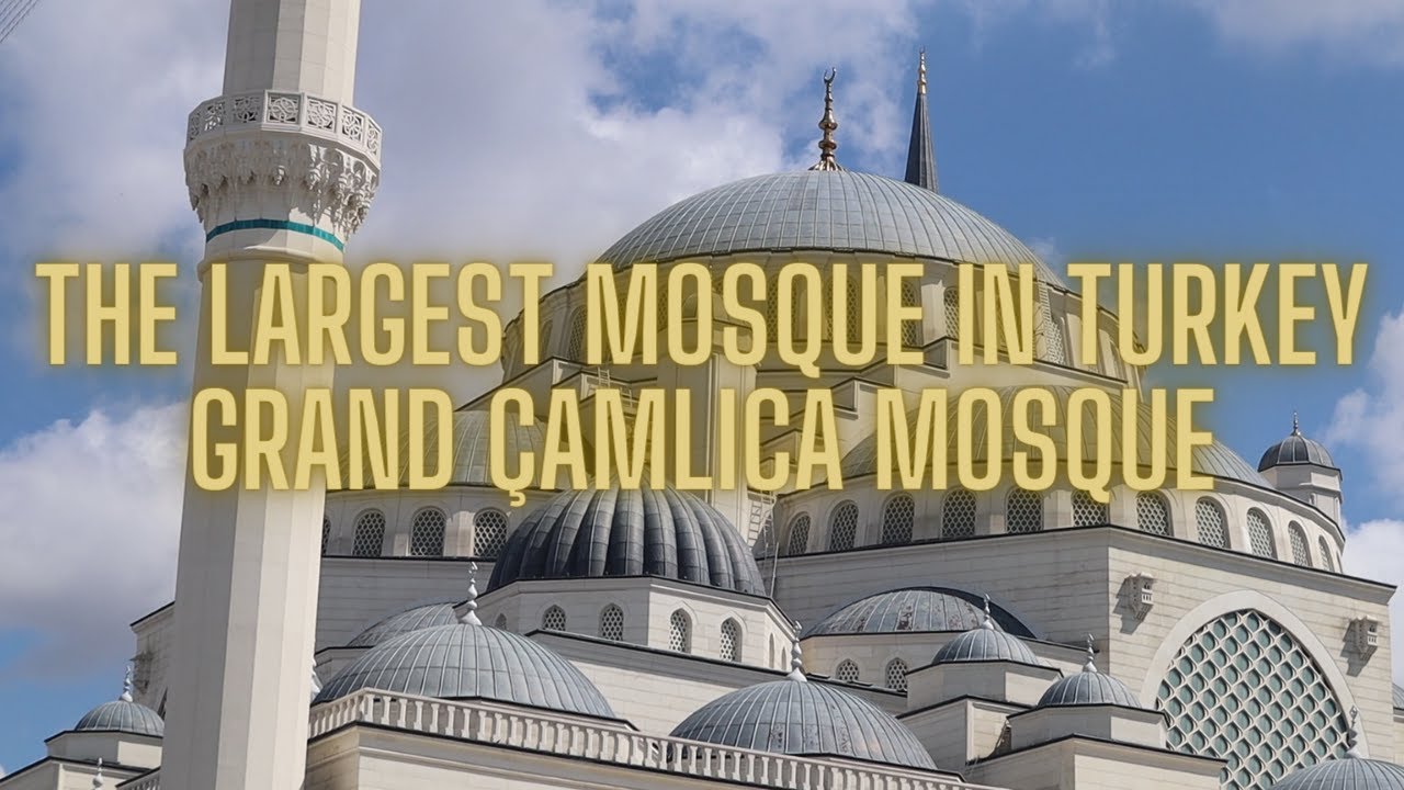 The largest mosque in Turkey, Grand Çamlıca Mosque - YouTube