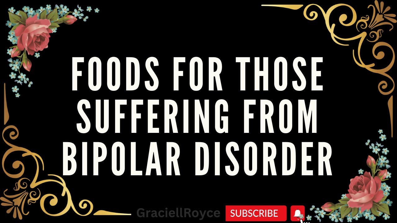 Nutritional Support for Bipolar Disorder: Nourishing Foods to Promote ...