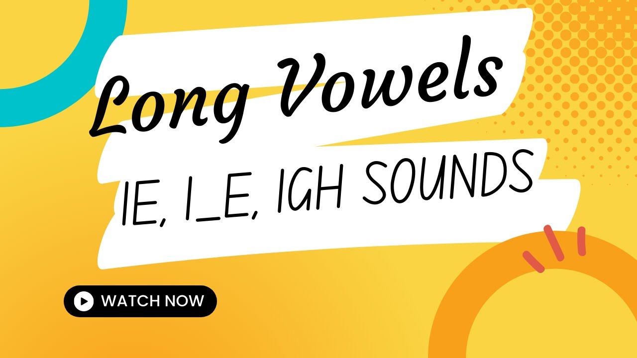 Master the Power of Long Vowel Sounds I | Learn to pronounce and spell ...
