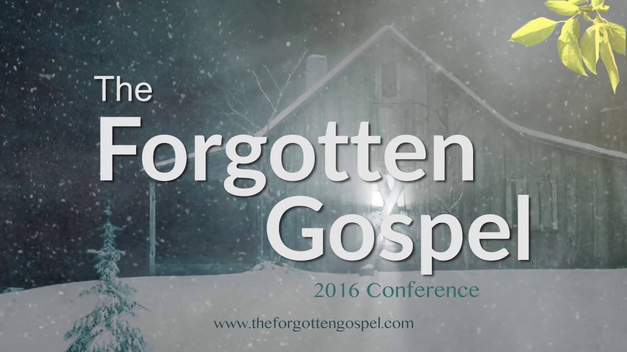 The Forgotten Gospel Conference - YouTube