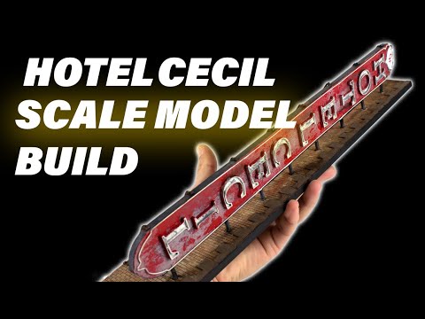 The Cecil Hotel: Scale Model Sign One Day Build