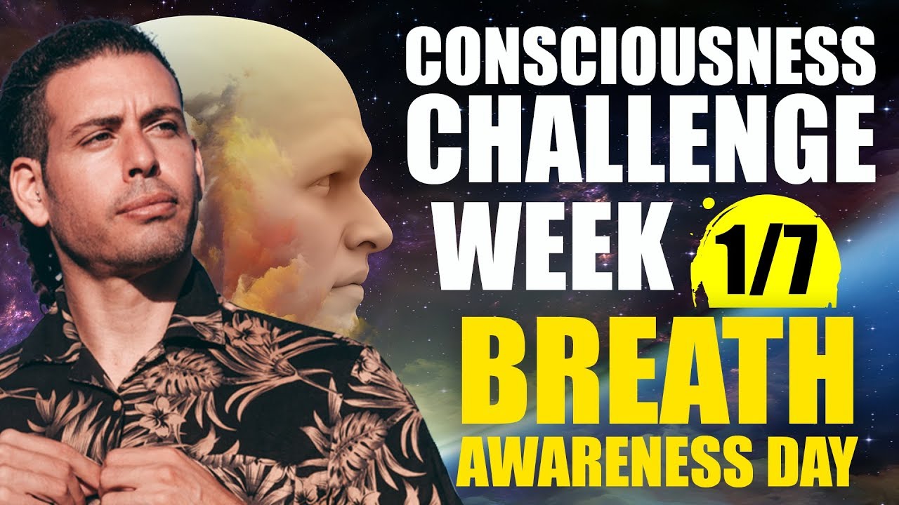 Consciousness Challenge Week – Day 1 & Introduction Guidelines - YouTube