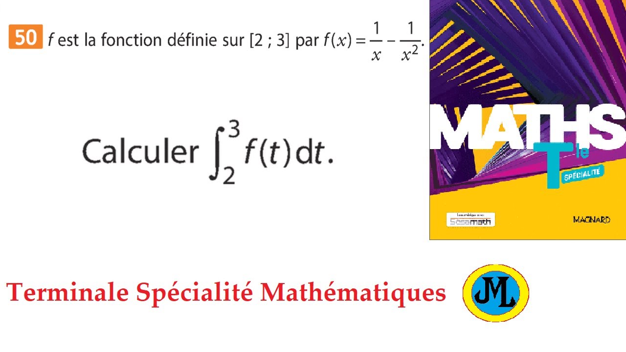 Calculer une intégrale. Ex 50 p 255 en terminale spécialité maths ...