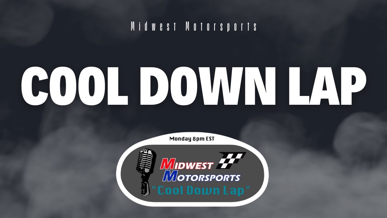Midwest Motorsports - The Cool Down Lap Podcast -- Episode 46 - YouTube